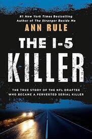 The I-5 Killer by Ann Rule – Baddie Book Reviews